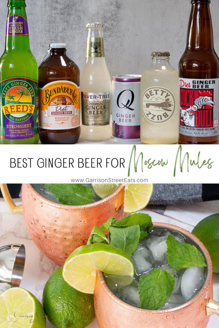 Best Ginger Beer for Moscow Mules - Garrison Street Eats